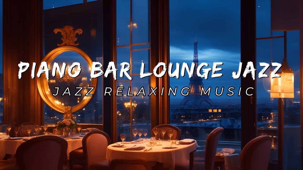 Piano Bar Lounge Jazz 🎹🍸 | Smooth Instrumental Music for Elegant ...