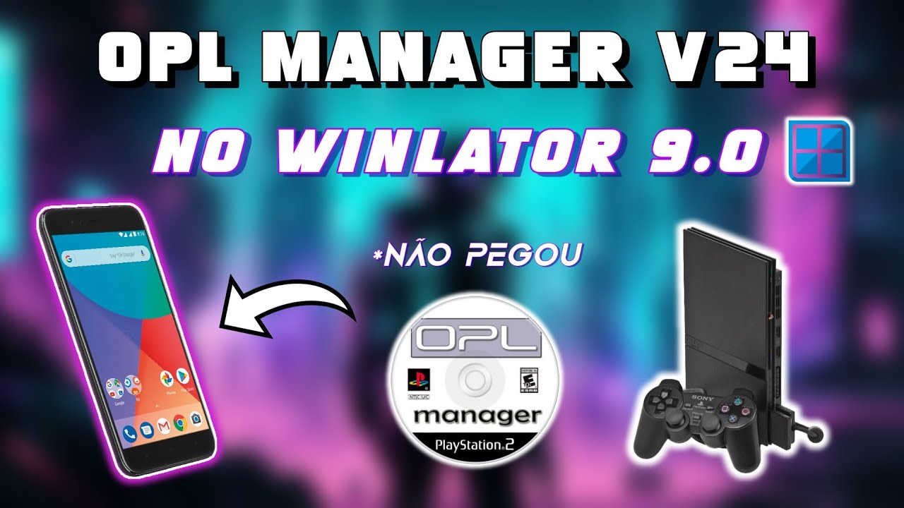 OPL MANAGER V24 NO CELULAR COM WINLATOR! NÃO FUNCIONOU 🥲 WINLATOR 9.0 ...