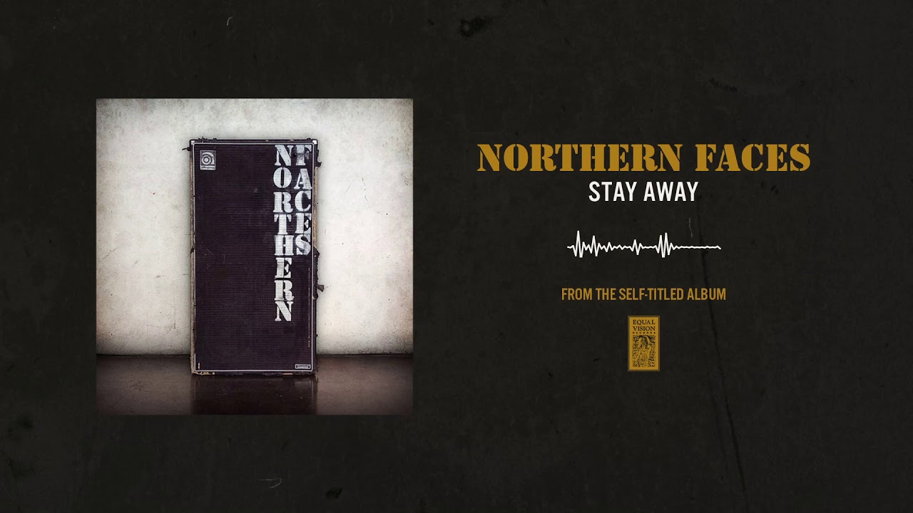 Northern Faces "Stay Away" - YouTube Music