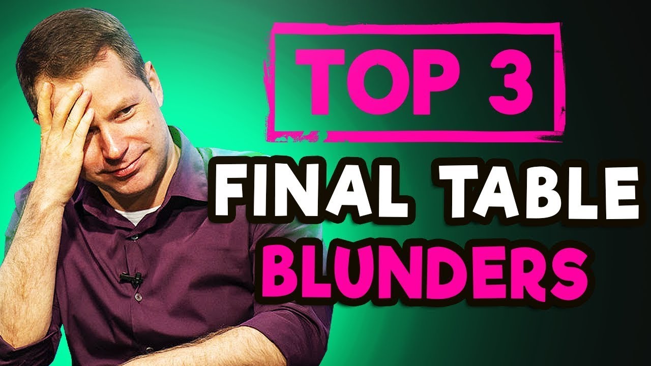 3 MISTAKES To AVOID On A FINAL Table! - YouTube