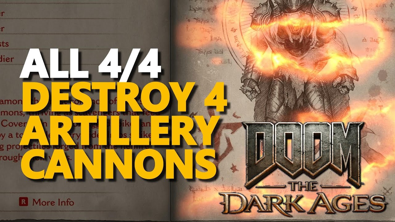 Destroy 4 artillery cannons Doom The Dark Ages - YouTube
