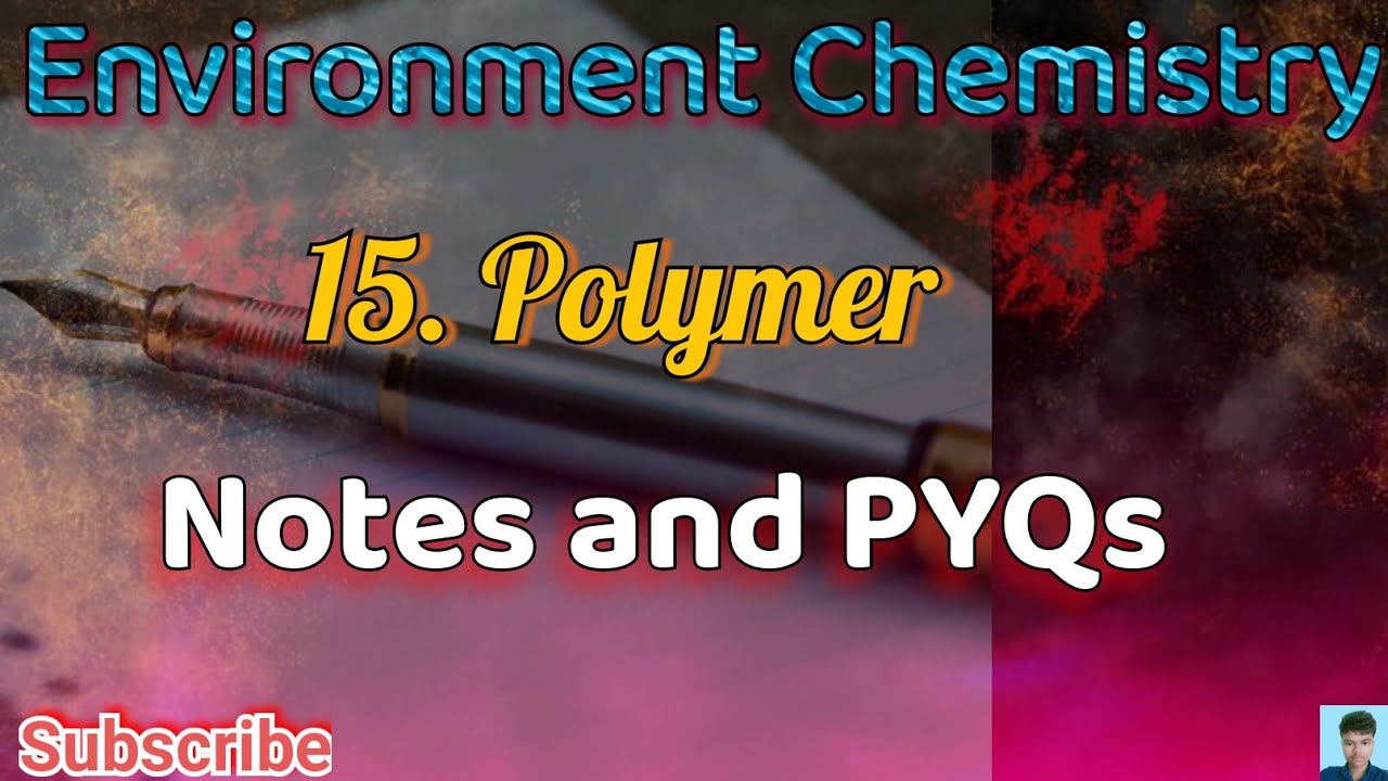 15. Polymer - Environment Chemistry class12th HSC Addition polymer ...