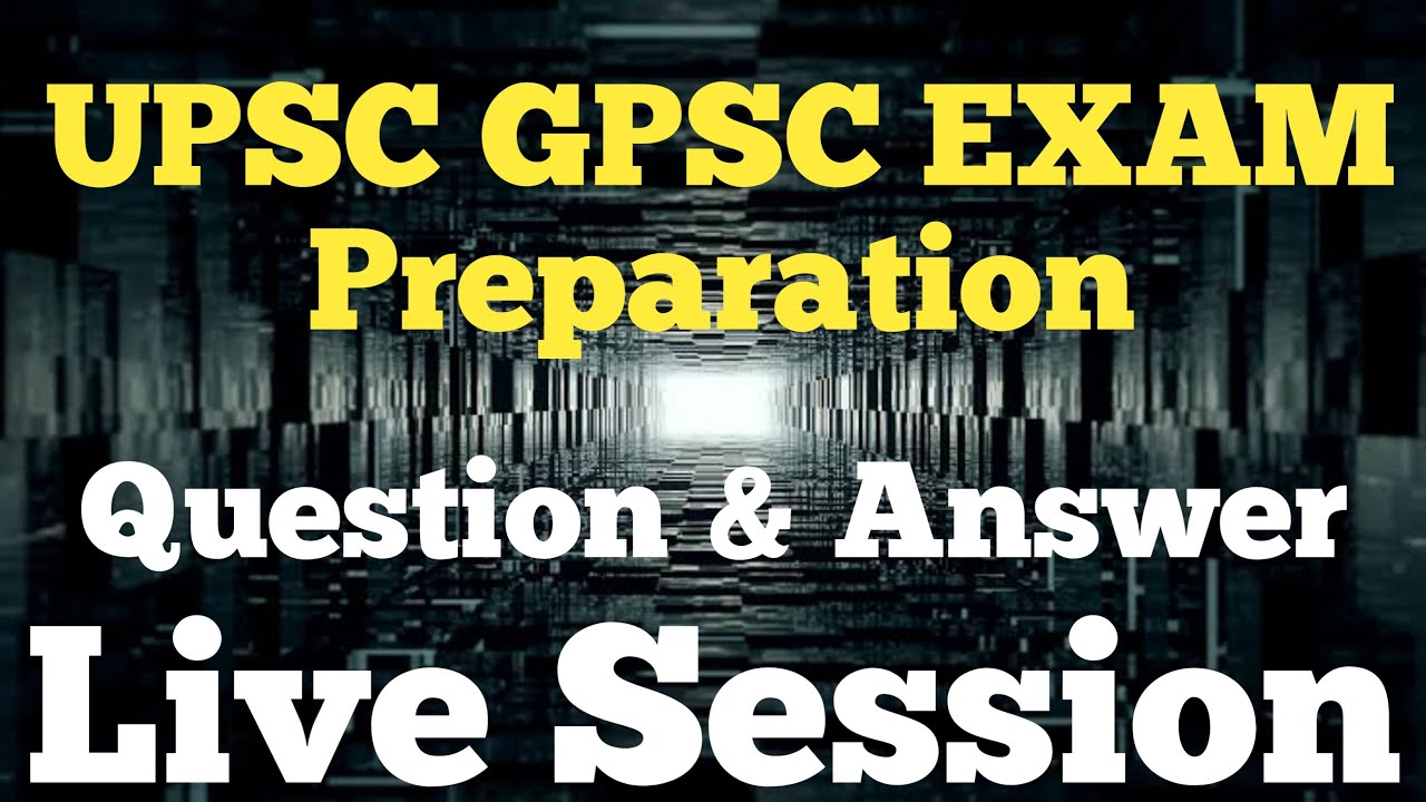 UPSC GPSC Preparation Question & Answer Live Session in Gujarati - YouTube