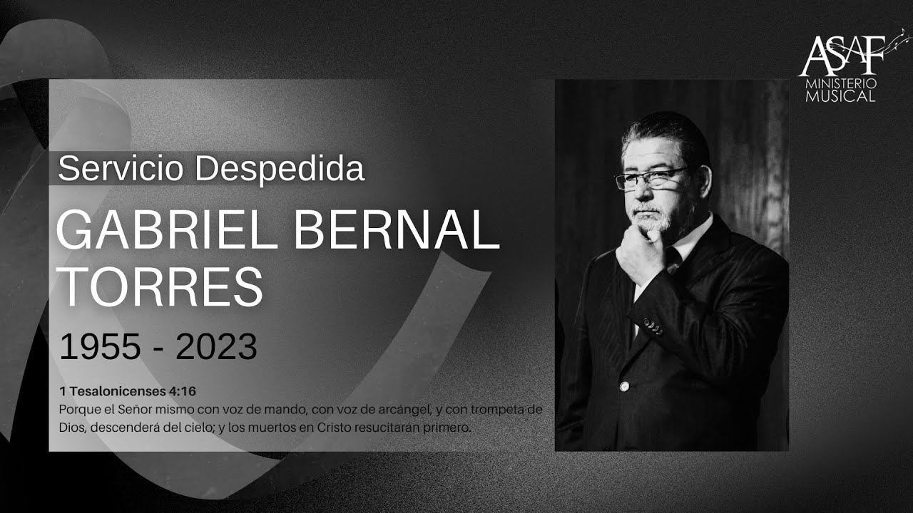 SERVICIO DESPEDIDA | 09:00 HRS CHILE - GABRIEL BERNAL TORRES | 24 MAYO 2023 - YouTube