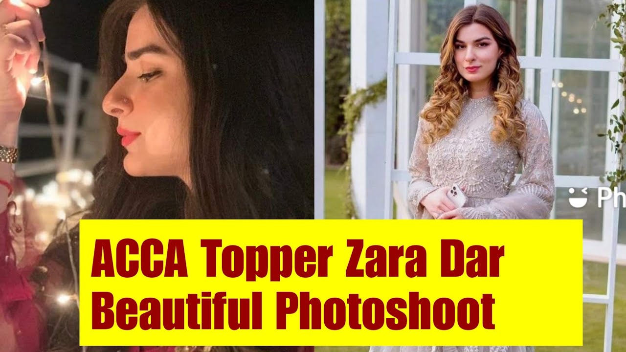 Zara Naeem Dar ACCA topper || Zara dar beautiful photos || Zara naeem ...