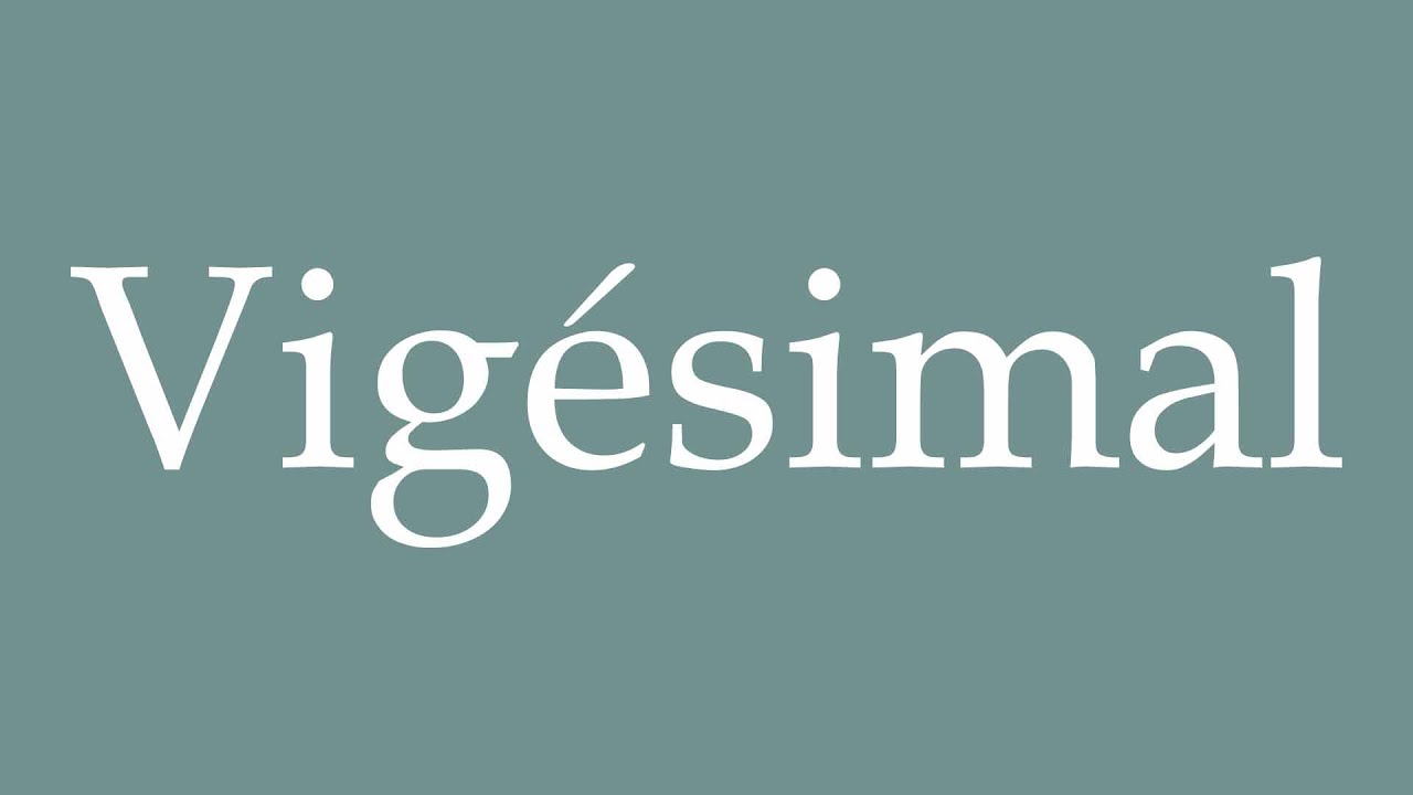 How to Pronounce ''Vigésimal'' (Vigesimal) Correctly in French - YouTube