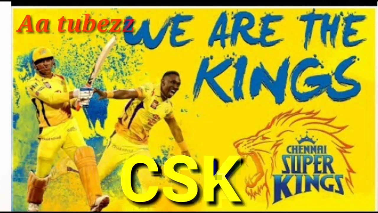 CSK,,, we are the kings songs Aa tubzz - YouTube