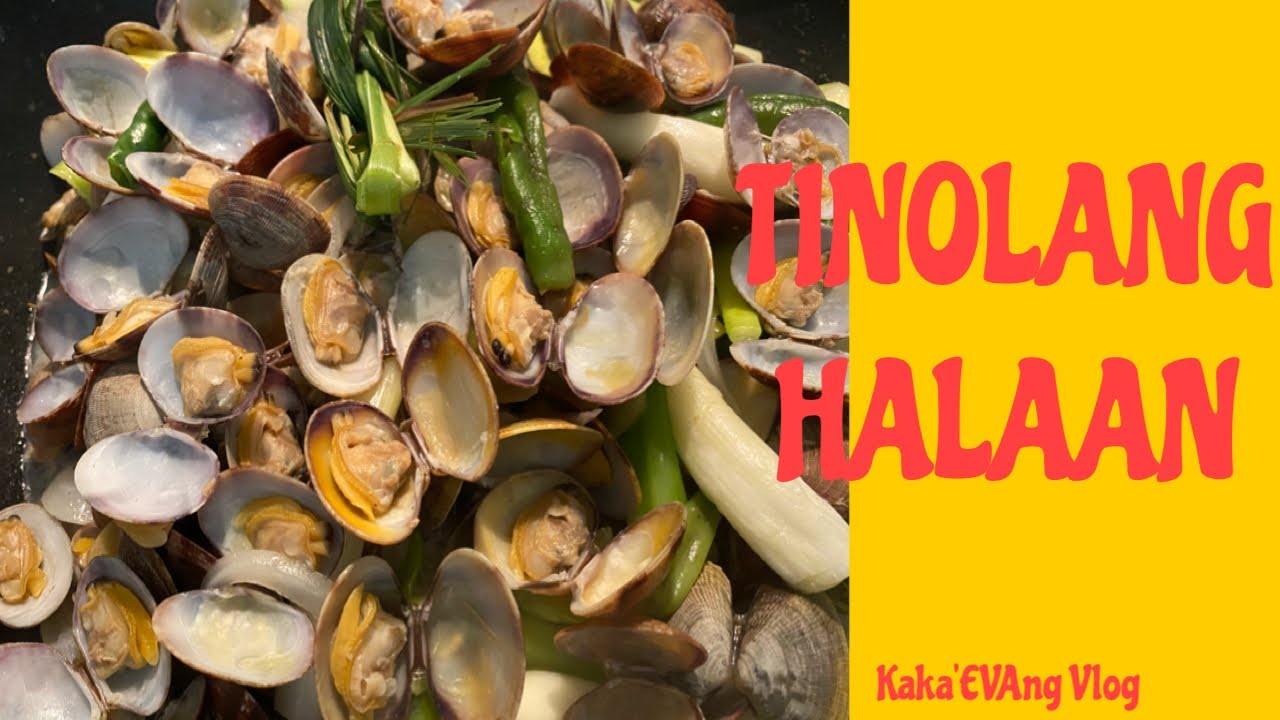 TINOLANG HALAAN/CLAM SOUP RECIPE/ FRESH FROM THE SEA/LIBRENG ULAM ...