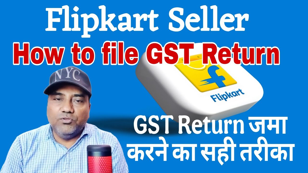 Flipkart How to File GSTR1 Sale on Flipkart पर sale करने पर GST की ...