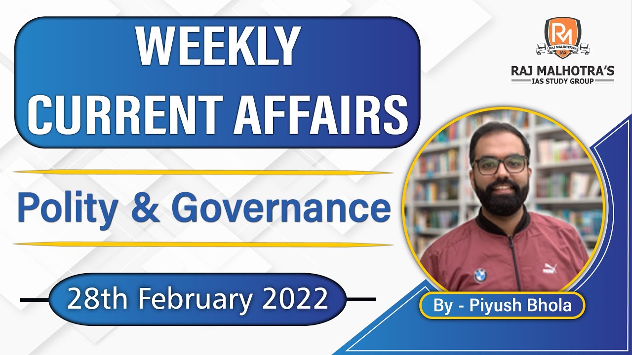 Weekly Current Affairs | Polity & Governance | 28th February 2022 ...