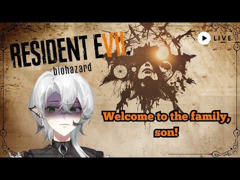 [RESIDENT EVIL 7] First Playthrough! Welcome to the family, son. - YouTube