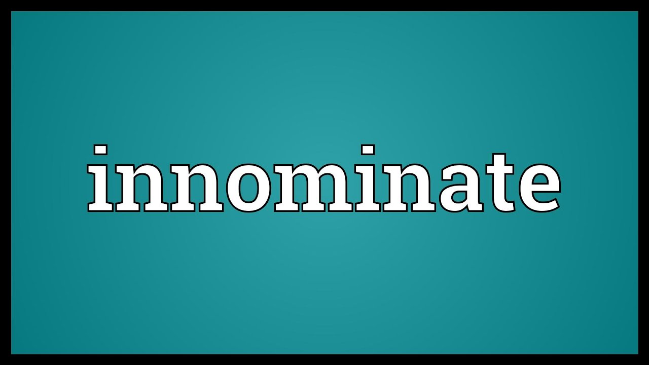 Innominate Meaning - YouTube