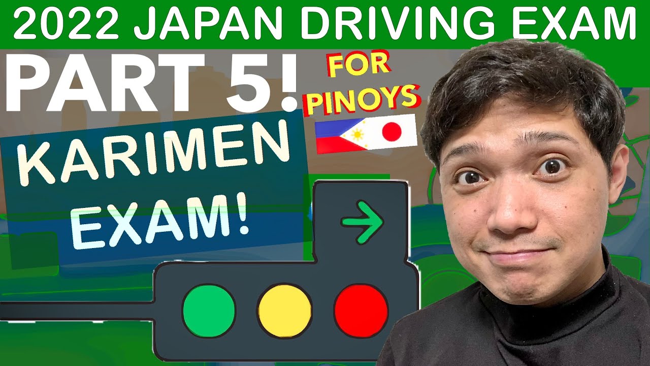PART 5 - JAPAN DRIVING KARIMEN TEST REVIEW! PASS THE 50 ITEMS THRU THIS ...