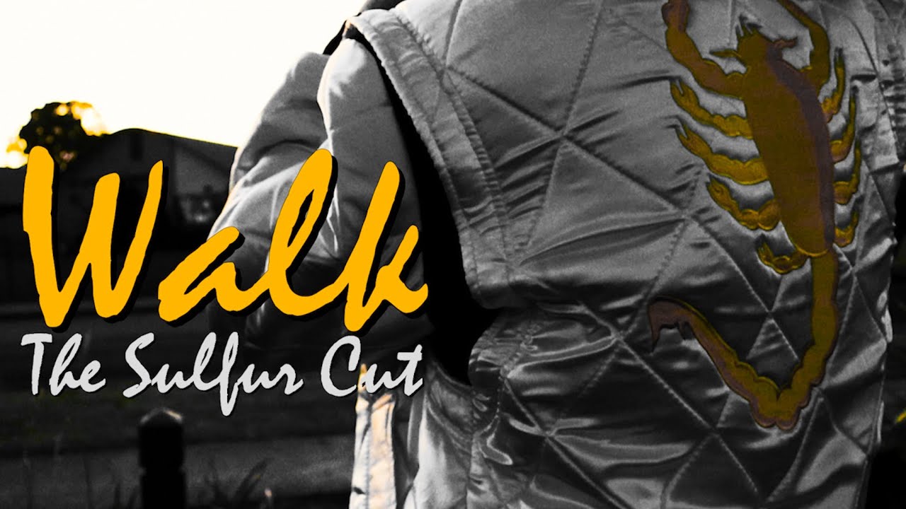 WALK | The Sulfur Cut - YouTube
