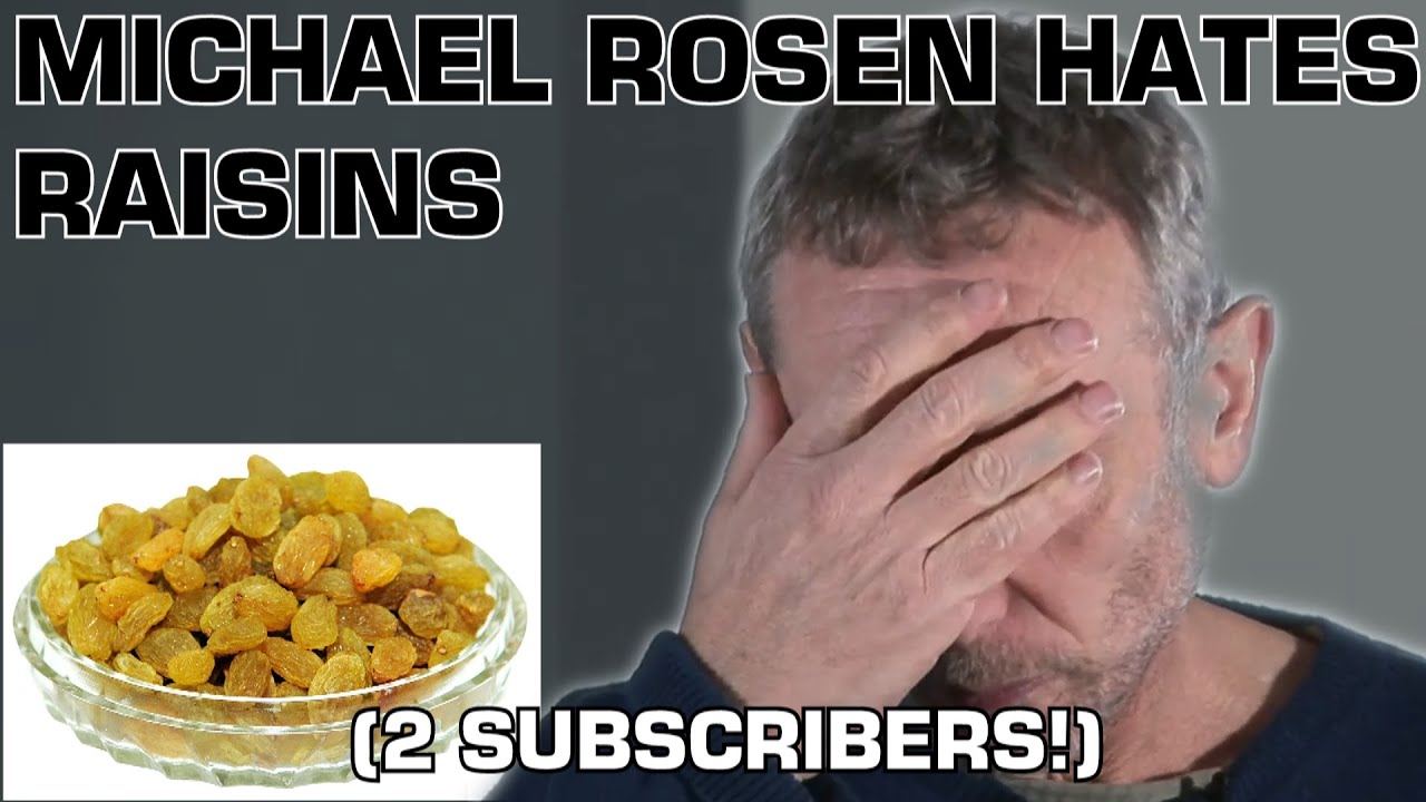 [YTP] Michael Rosen Hates Raisins (2 SUBSCRIBER SPECIAL) - YouTube