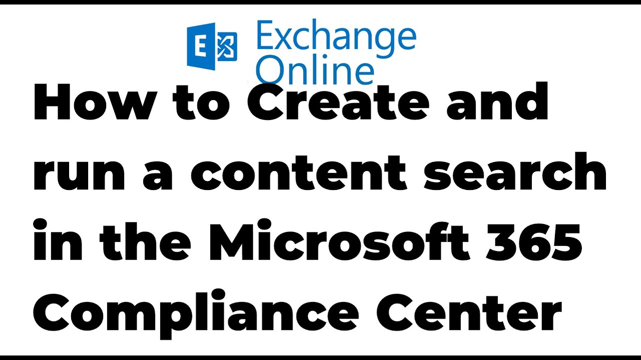 40. Create a Content Search in Microsoft 365 Compliance Center with ...
