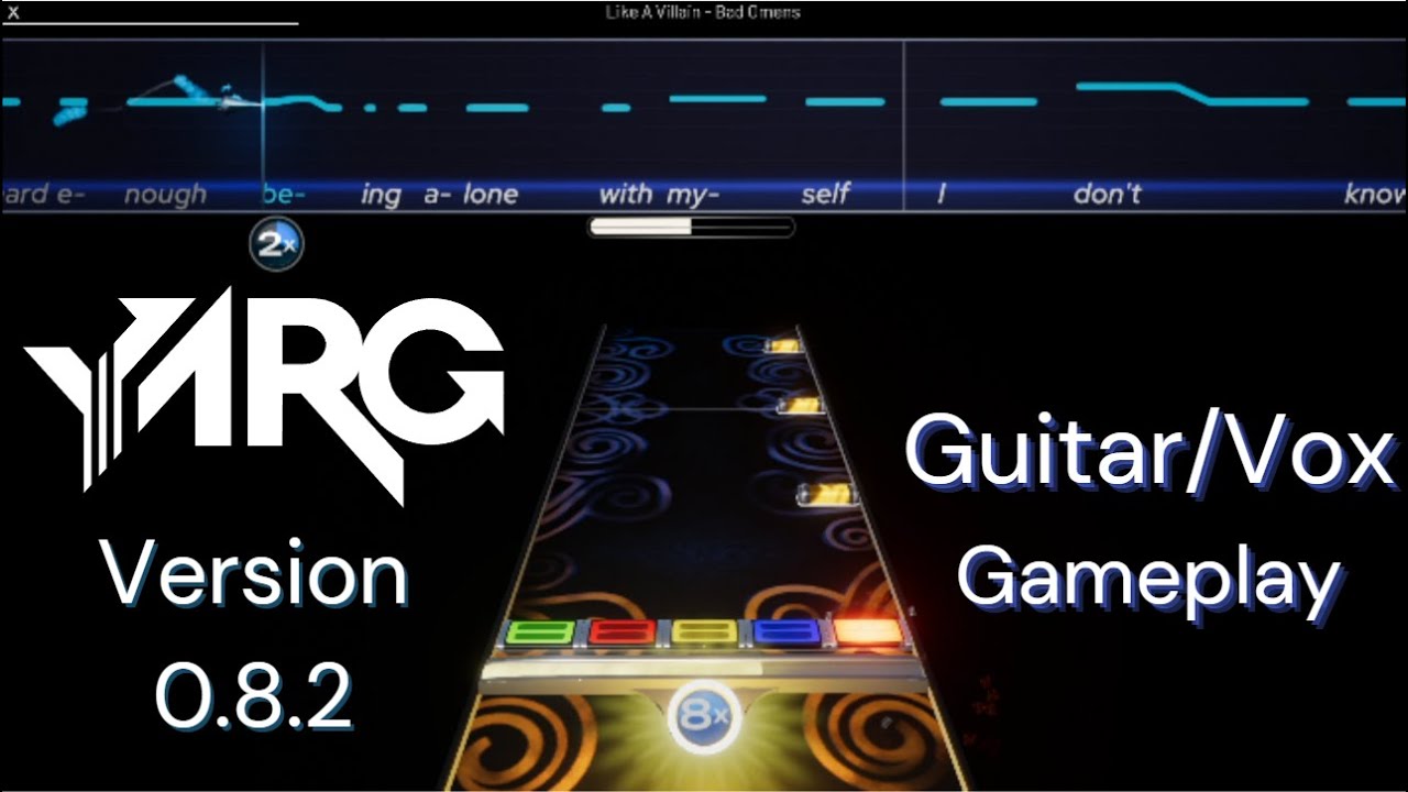 YARG Version 0.8.2 Guitar/Vocals Gameplay (Like A Villain - Bad Omens ...