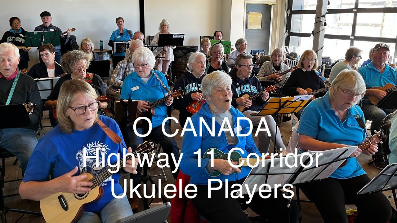 O Canada - Highway 11 Corridor Ukulele Players - YouTube