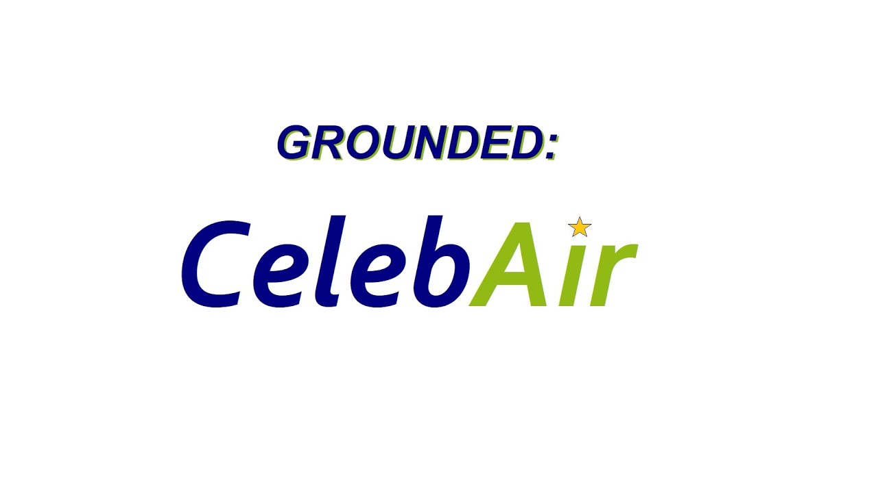 Grounded: CelebAir - YouTube