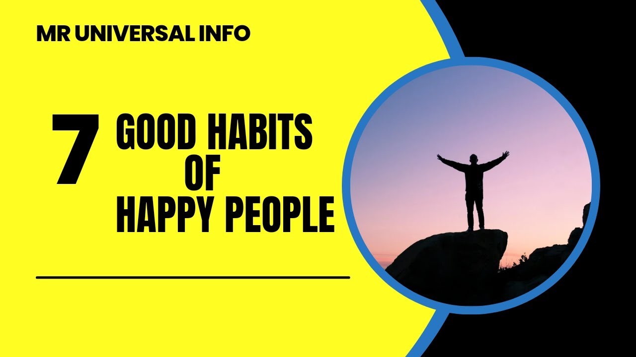 7 Good Habits Of Happy People YouTube 7 Good Habits Of Happy People YouTube