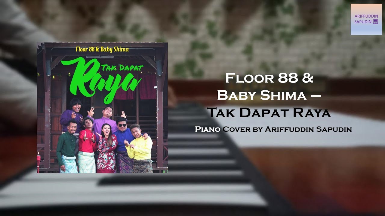 Floor 88 & Baby Shima - Tak Dapat Raya (Simple Piano Cover) - YouTube