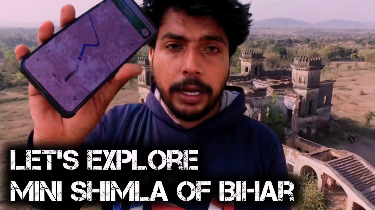 Going To Explore A Historical Place | Mini Shimla Of Bihar | Let's do ...