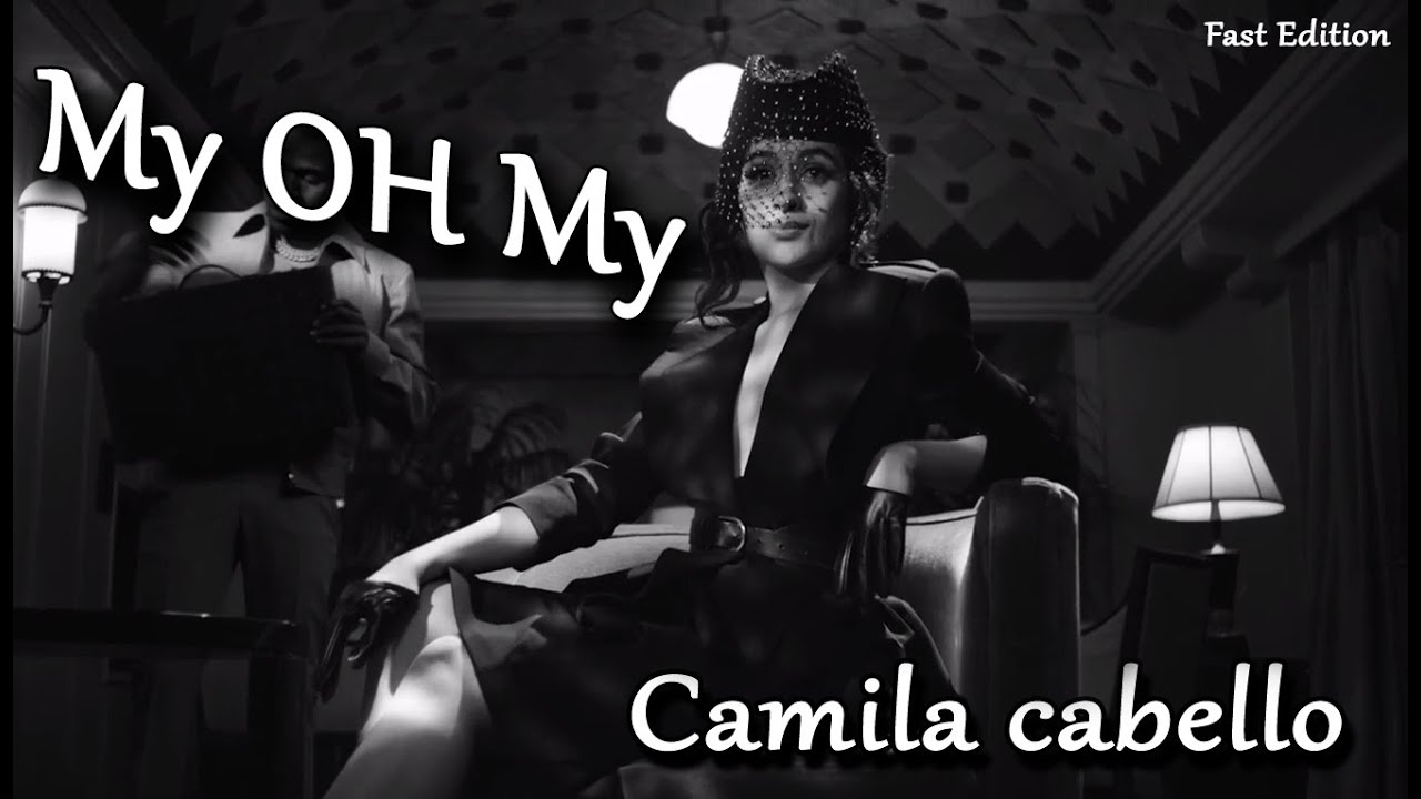 Camila Cabello - My Oh My ft. DaBaby (FAST EDITION ) - YouTube