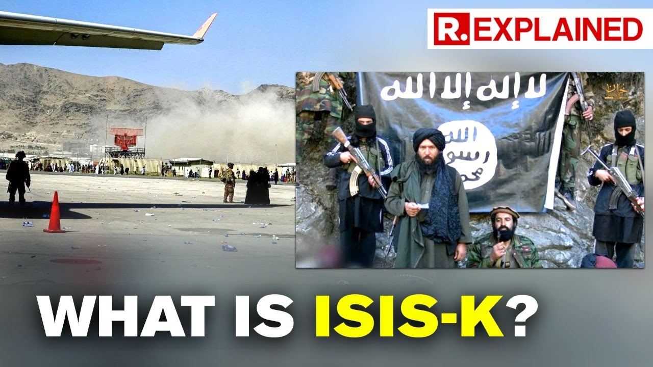 EXPLAINED: Who are the ISIS-K? The terror group that bombed Kabul - YouTube