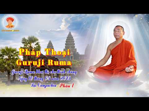 PHÁP THOẠI GURUJI RUMA | 2019-03-16| SÁNG - PHẦN 1