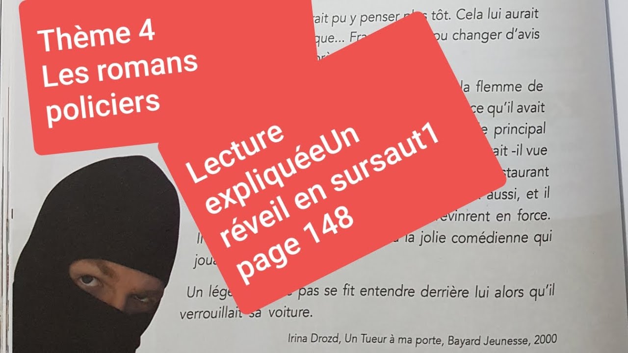 Thème 4.Les romans policiers Lecture :Un réveil en sursaut (1) page 148 ...
