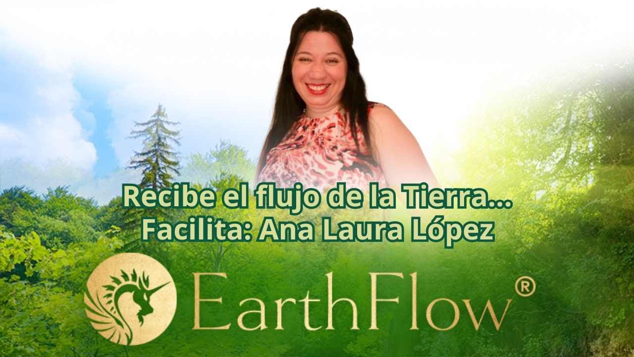 GaiaTouch y EarthFlow-Recibiendo el Flujo de La Tierra con Ana Laura - YouTube