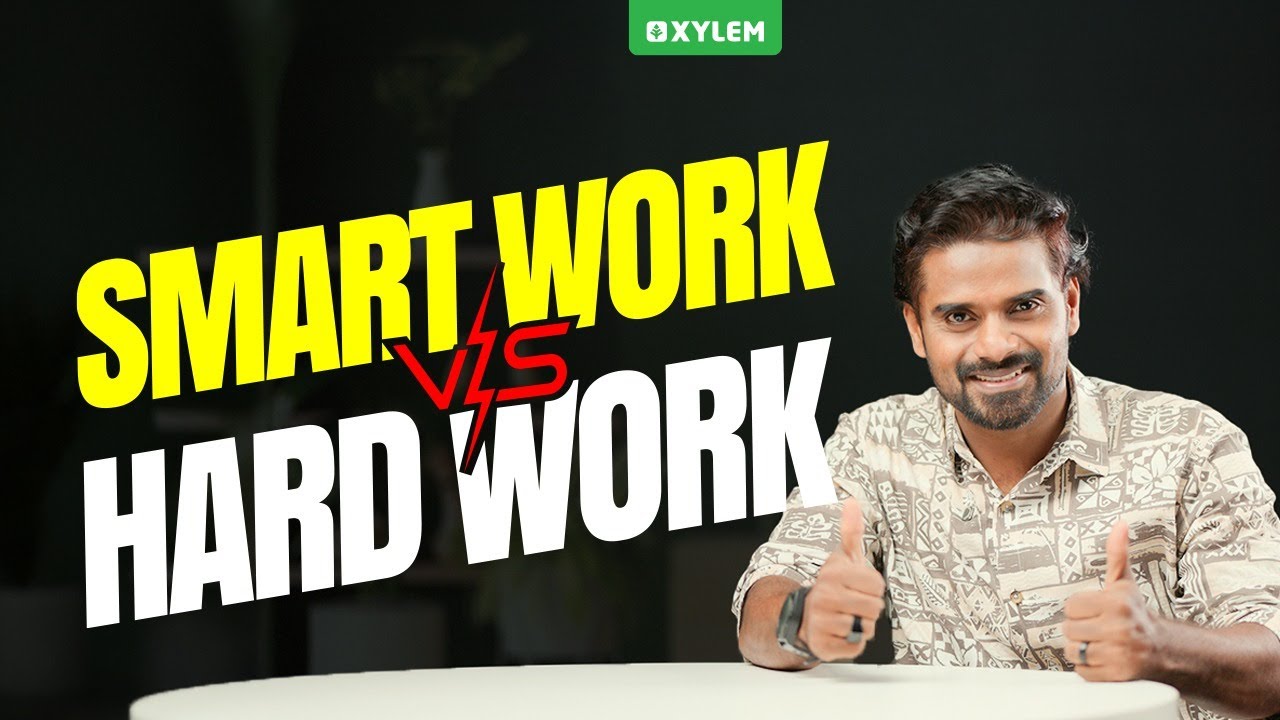 Smart Work vs Hard Work | Xylem Plus One - YouTube