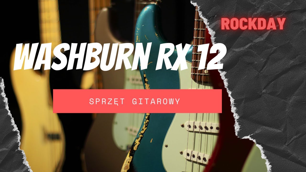 Washburn RX 12 Test, sound check, review. Dobra gitara do 700zł - YouTube