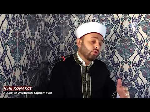Allah'ın Ayetlerini Çiğnemeyin / Halil KONAKCI