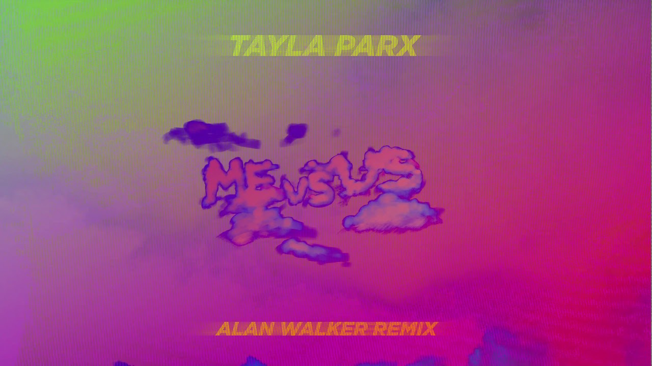Tayla Parx - Me vs. Us (Alan Walker Remix) [Official Audio] - YouTube