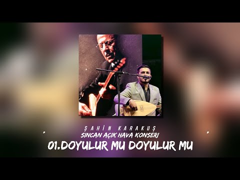 Şahin KARAKUŞ - Doyulur Mu Doyulur Mu (Sincan Açık Hava Konseri 2025)