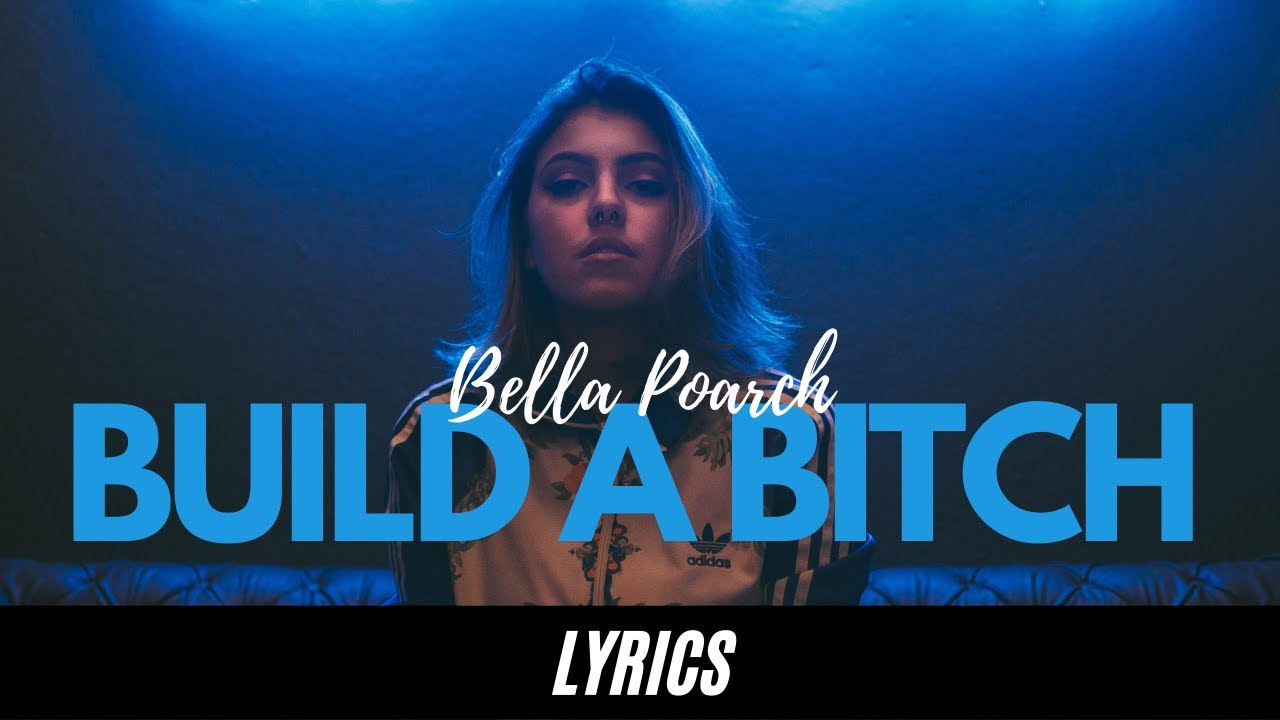 Bella Poarch - Build A Bitch [Lyrics Song] - YouTube