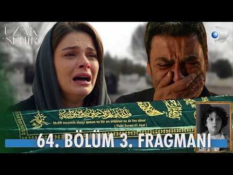 Uzak Şehir 64. Bölüm 3. Fragmanı l Şok Veda!
