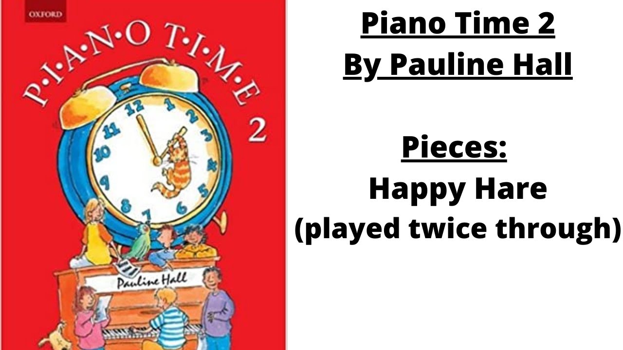 Happy Hare - From Piano Time 2 by Pauline Hall - YouTube