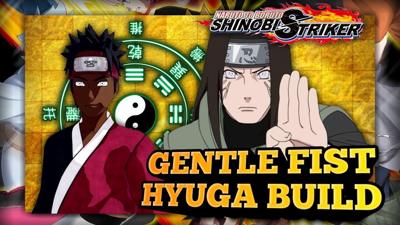 GENTLE FIST! Hyuga Style Build! Naruto To Boruto Shinobi Striker - YouTube