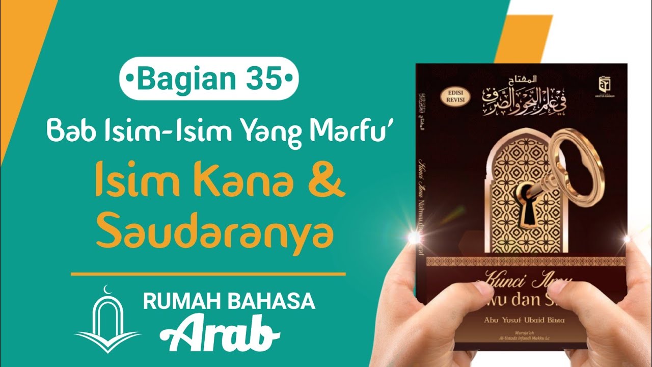 Bagian 35 Nahwu Dasar | Bab Isim-Isim Yang Marfu' | Isim Kana Dan ...