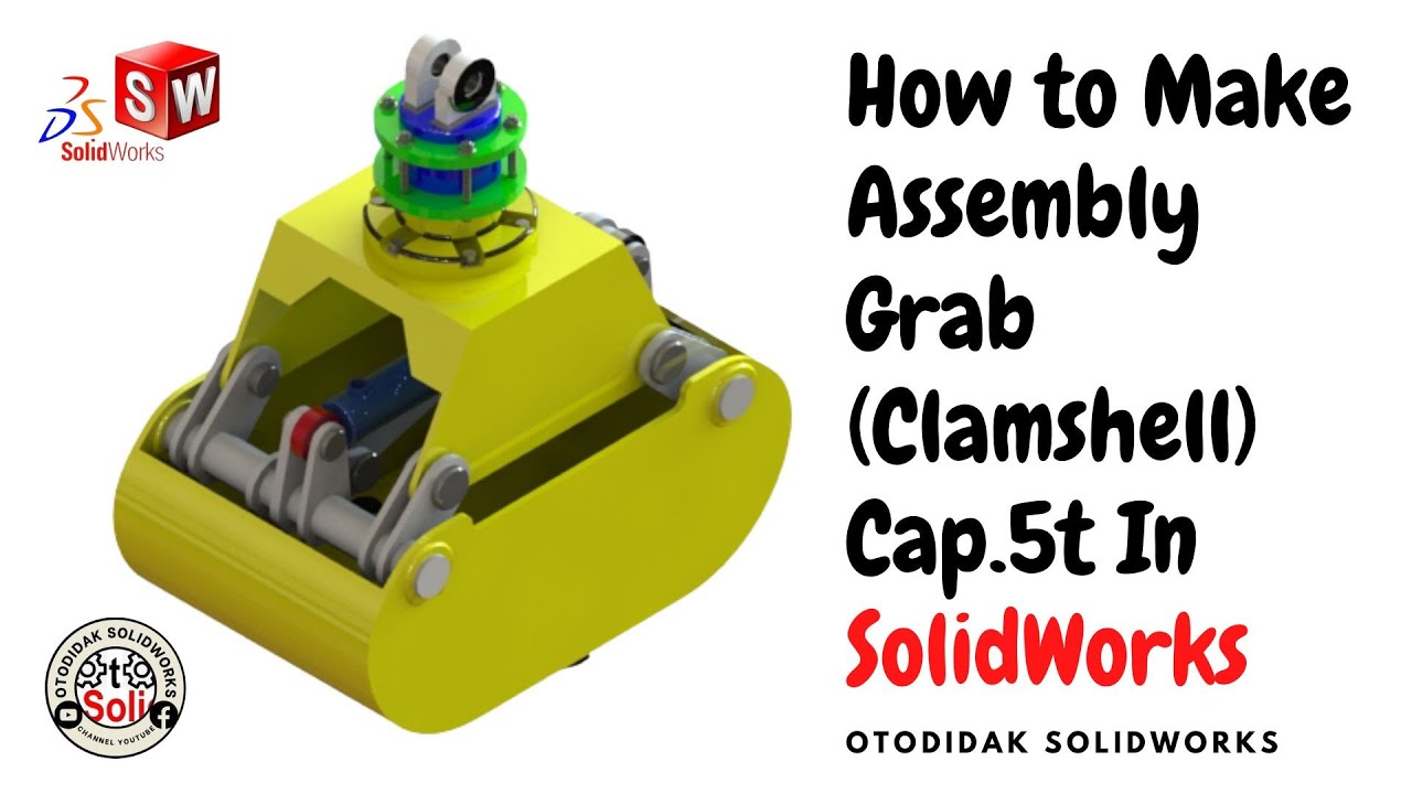 How to Make Assembly Clamshell 5 Ton in SolidWorks (Final) - YouTube