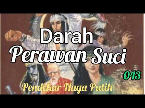 Serial Pendekar Naga Putih 043 Darah Perawan Suci - YouTube