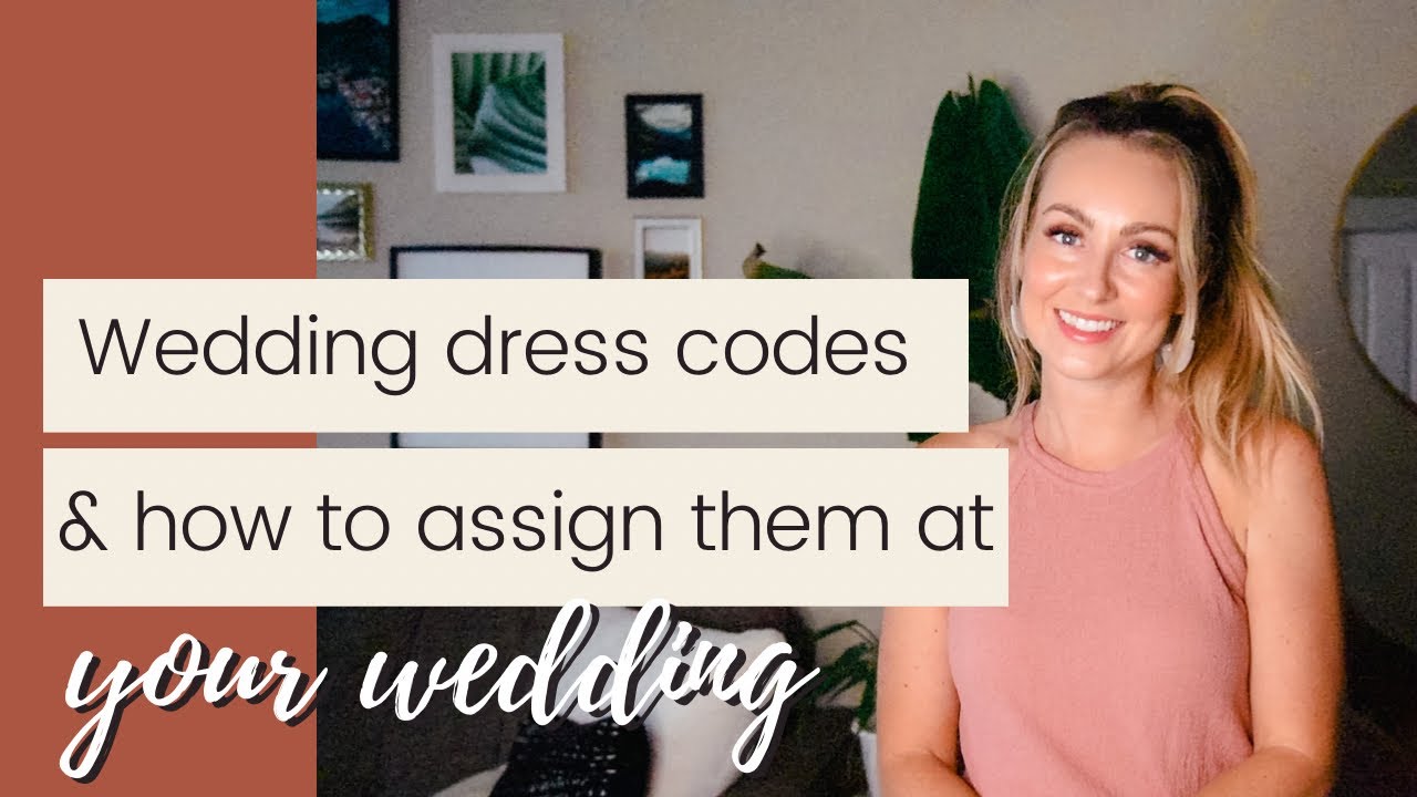 Wedding Dress Codes and Attires Explained | How to tell your guests ...