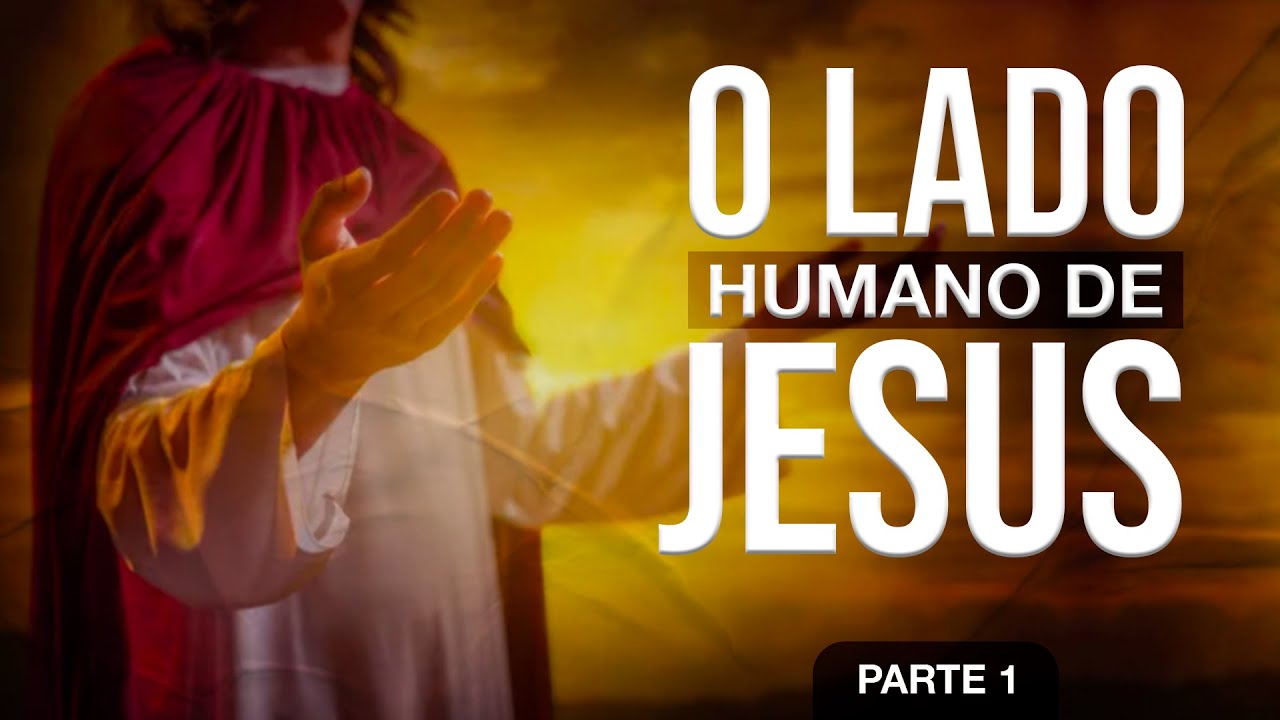 O LADO HUMANO DE JESUS | PARTE 1 | BISPO MARCIO CAROTTI - YouTube