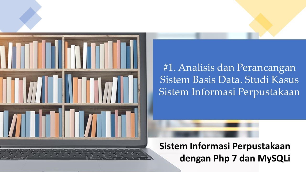 #1. Analisis dan Perancangan Sistem Basis Data Studi Kasus Sistem ...