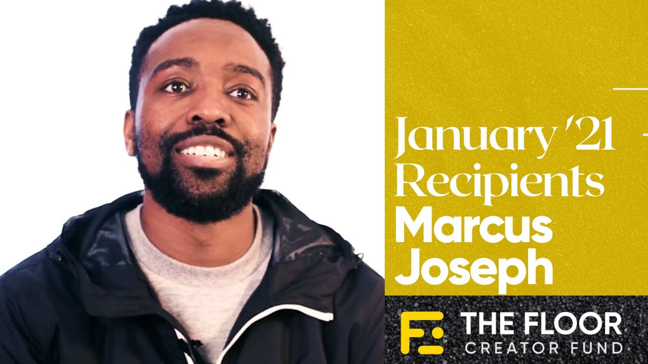 Marcus Joseph | The Floor Creator Fund - YouTube
