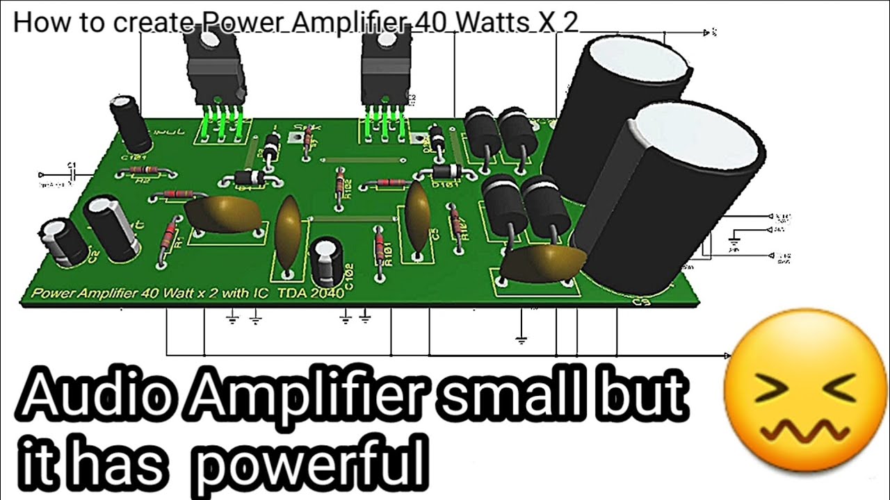 How to create Power Amplifier 40 Watts X 2 with IC TDA2040 - YouTube