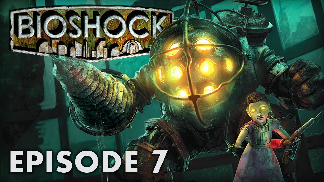 Bioshock : Episode 7 | Big Daddy enragé - Let's Play - YouTube