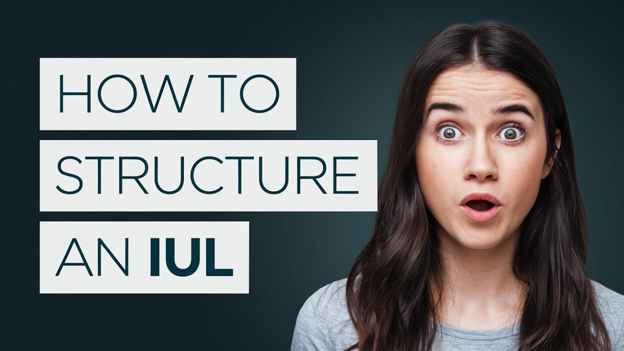 How to structure an IUL | How to properly structure an iul # ...